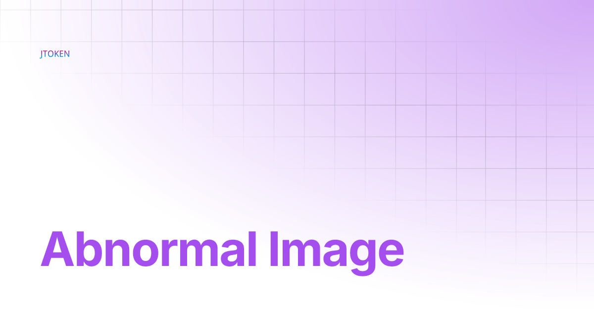 Abnormal Image | JTOKEN